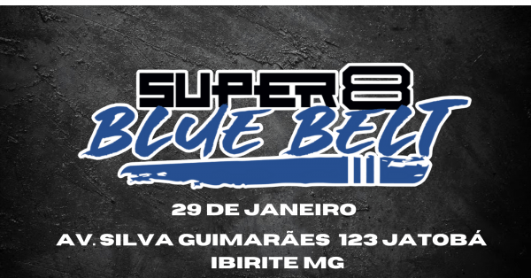 SUPER 8 BLUE BELT em Ibirité - Sympla