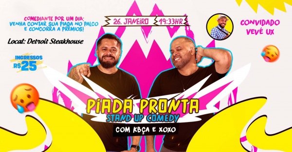 PIADA PRONTA - STAND UP COMEDY COM KBÇA E XOXO em Cuiabá - Sympla