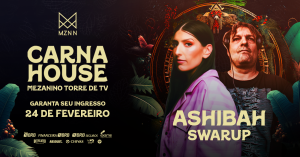 Carna House Mezanino - Ashibah e Swarup em Brasília - Sympla