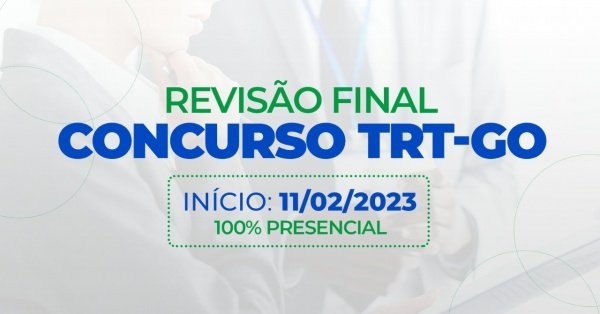 Revisão Final para o Concurso TRT-GO em Goiânia - Sympla