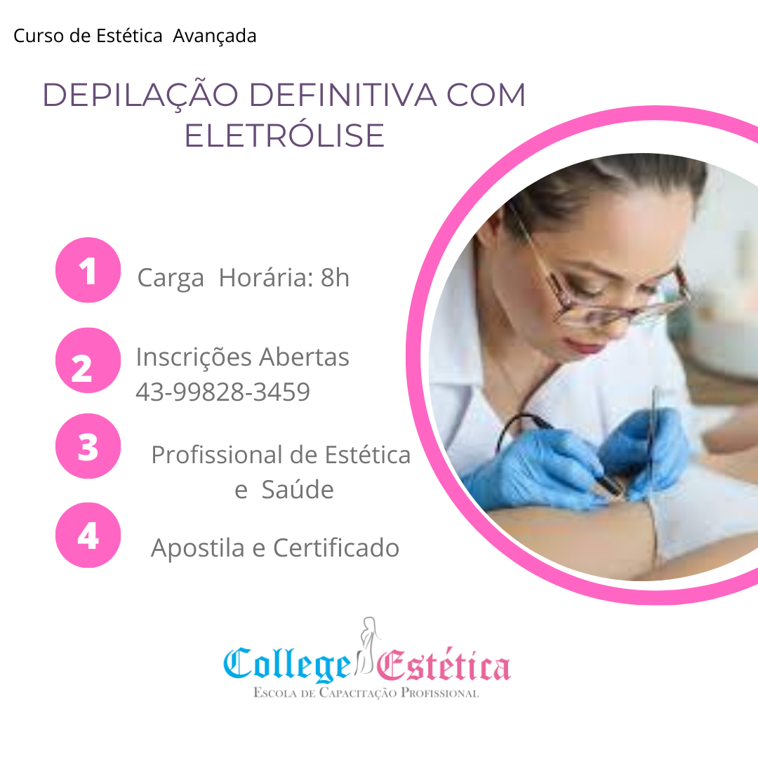 Curso De EstÉtica AvanÇada DepilaÇÃo Definitiva Com EletrÓlise Em