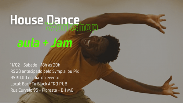 House Dance Workshop Aula + Jam em Belo Horizonte - Sympla