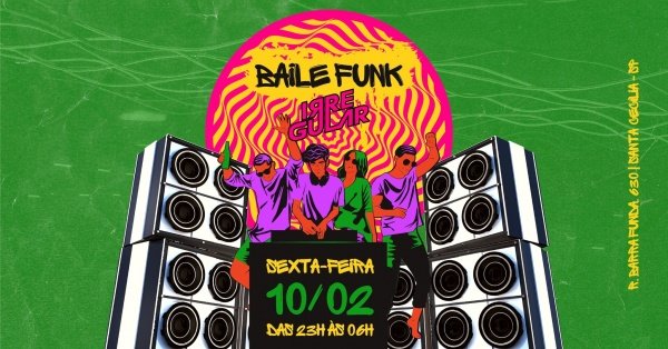 Baile Funk do Irregular em São Paulo - Sympla