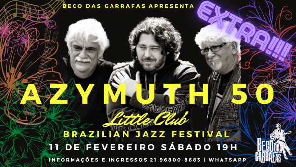 SESSÃO EXTRA: AZYMUTH 50 no Beco das Garrafas | 11/02 19h em Rio de ...
