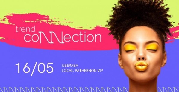 Trend Connection em Uberaba - Sympla