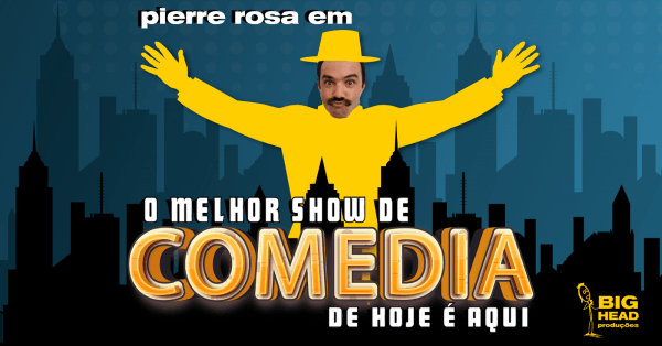 O Melhor Show de Comédia de Hoje é Aqui em Rio de Janeiro - Sympla