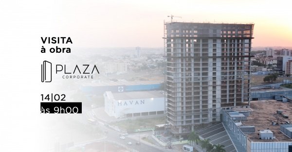 Visita à obra Plaza Corporate | 14/02 às 9h em São José do Rio Preto ...