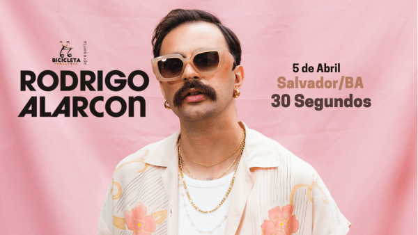 Rodrigo Alarcon em Salvador em Salvador - Sympla