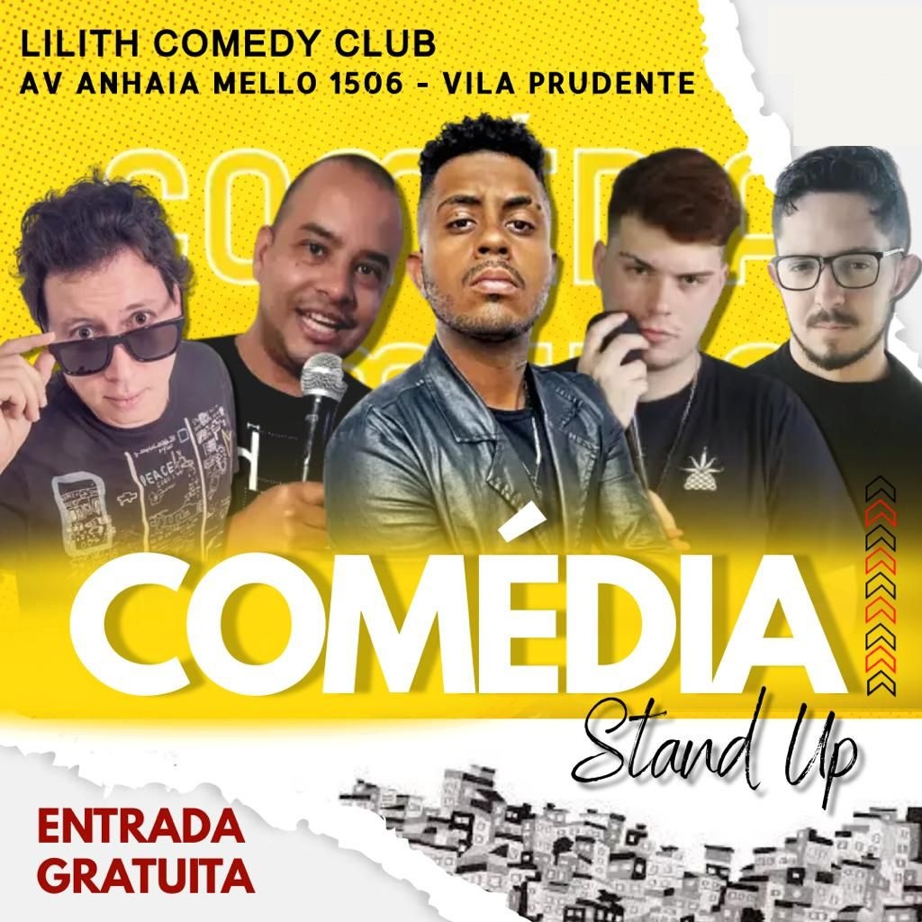 (SHOW GRATUITO) COMÉDIA STAND UP NO LILITH COMEDY - COMÉDIA DE QUEBRADA ...