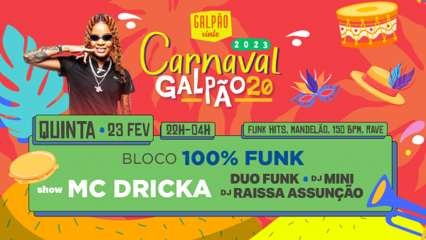 MC DRICKA - Bloco 100% Funk - Carnaval Galpão 20 em Ribeirão Preto - Sympla