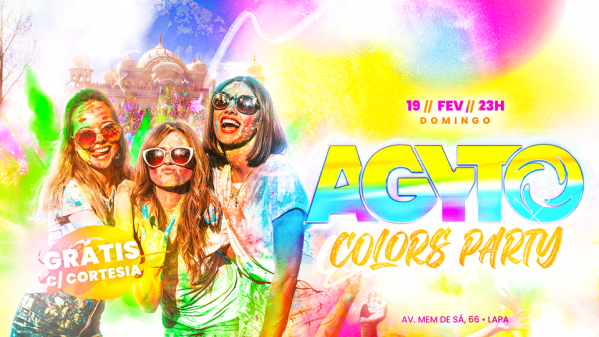 AGYTO - Colors Party + Djs I FREE 0800 em Rio de Janeiro - Sympla
