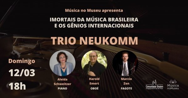 Trio Neukomm -Imortais da Música Brasileira e os Gênios Internacionais ...