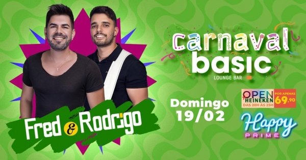 Domingo 19/02 | Fred & Rodrigo | Basic Águas Claras em Brasília - Sympla