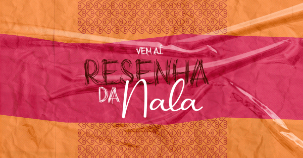 Resenha da Nala em São Paulo - Sympla