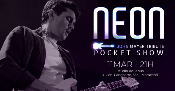 NEON: JOHN MAYER TRIBUTE - POCKET SHOW em Rio de Janeiro - Sympla