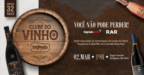 Clube do Vinho Bigmais - RAR em Governador Valadares - Sympla