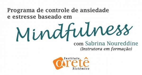 Programa de controle de ansiedade e estresse baseado em Maindfulness em São Roque - Sympla