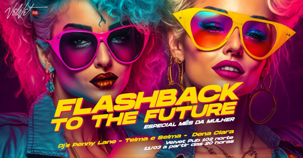 Flashback to the Future - especial mês da mulher em Brasília - Sympla