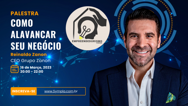 Como Alavancar seu Negócio - Com Reinaldo Zanon em São José do Rio Preto - Sympla
