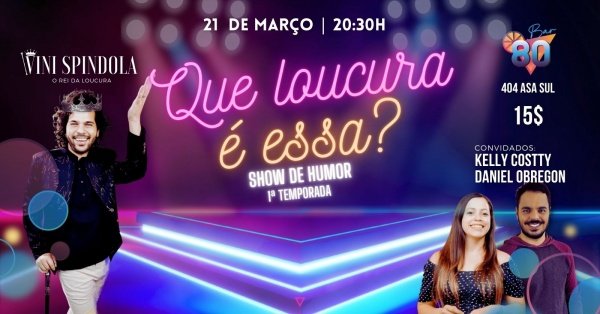 Que loucura é essa? em Brasília - Sympla