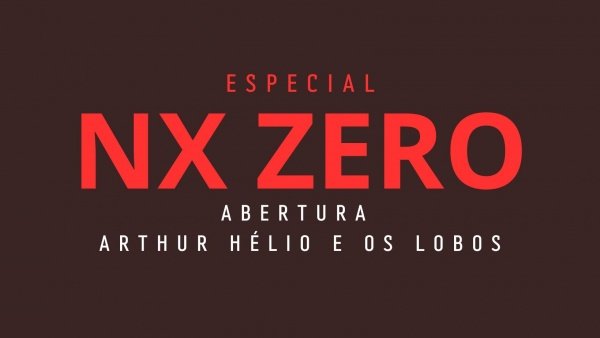 Especial NX ZERO + Arthur Hélio e os Lobos em Santos - Sympla