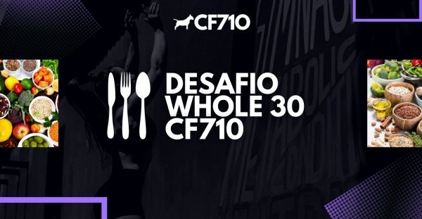 Desafio WHOLE 30 CF710 8° edição em Novo Hamburgo - Sympla