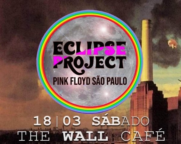 PINK FLOYD SÃO PAULO ! O SHOW !! BY ECLIPSE PROJECT NO THE WALL CAFÉ ...