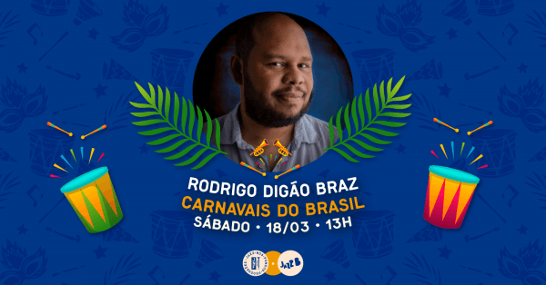 CARNAVAIS DO BRASIL POR RODRIGO DIGÃO BRAZ no JazzBb (SÁBADO 18/03) em ...