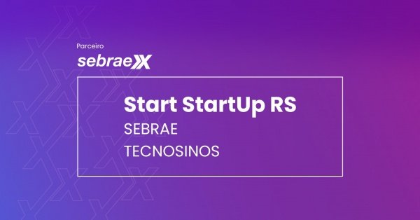 Start startup RS - Sebrae / Tecnosinos em São Leopoldo - Sympla