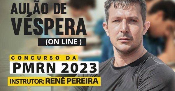 AULÃO DE VÉSPERA PARA O CONCURSO DA PMRN 2023 - online - Sympla