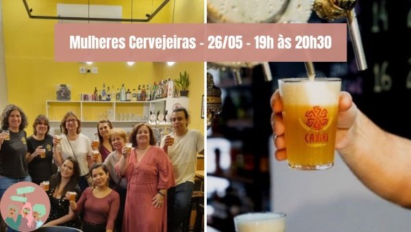 26/05 :: Experiência Mulheres Cervejeiras (Caxiri Chopp) em São Paulo - Sympla