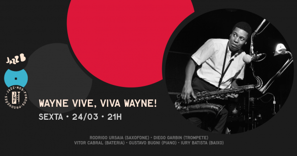 TRIBUTO WAYNE VIVE, VIVA WAYNE! no JazzB (SEXTA - 24/03) em São Paulo ...