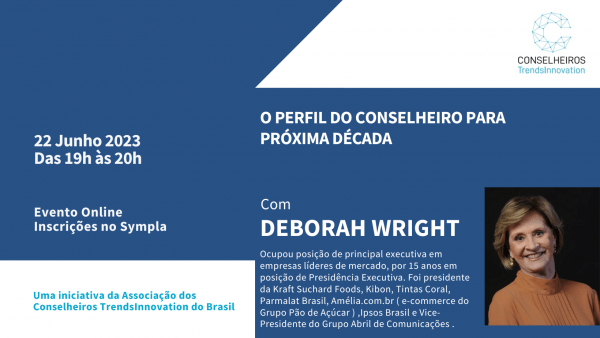 O Perfil do Conselheiro para a próxima década com Deborah Wright ...