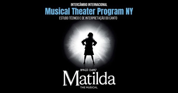 Musical Theatre Program NYC - Matilda - online - Sympla