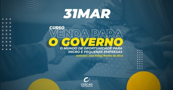 CURSO (PRESENCIAL) VENDA PARA O GOVERNO O MUNDO DE OPORTUNIDADE PARA ...