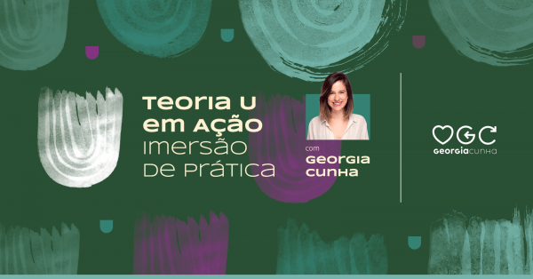Teoria U em Ação: Imersão de Prática em São Paulo - Sympla
