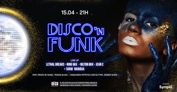 Disco n' Funk vol 20 - Glitter - Niver 4 anos em Brasília - Sympla