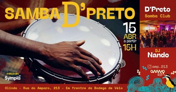 SAMBA D'PRETO - 15/04 - SÁBADO - a partir das 15h - AMP 213 - Olinda ...