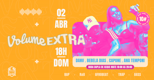 Volume Extra - Rap, R&B, Afrobeat, Trap, Bass em Belo Horizonte - Sympla