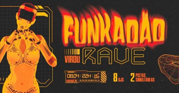 FUNKADÃO VIROU RAVE | 8 DJS EM DUAS PISTAS SIMULTÂNEAS | funk, brega funk, prog, trance & muito ...
