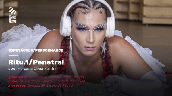 Espetáculo | Ritu.1/Penetra! em São Paulo - Sympla