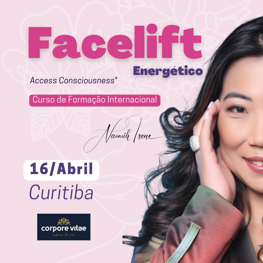 Curso de Facelift Energético de Access Consciousness® com Naomih Irene ...