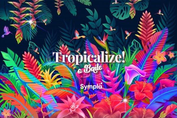 TROPICALIZE! O BAILE SEGUNDA EDIÇÃO em São Paulo - Sympla