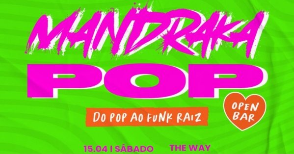 MANDRAKA POP - DO POP AO FUNK RAIZ - OPEN BAR em Pelotas - Sympla