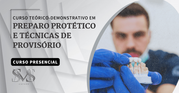 Teórico Demonstrativo em Preparo Protético e Técnicas de Provisório em ...
