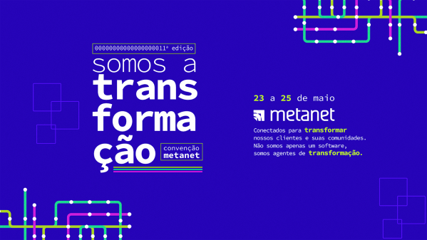 11ª Convenção Metanet (2023) - Somos a transformação! em São Paulo - Sympla