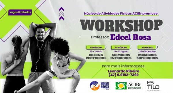 Workshop | Núcleo de Atividades Físicas ACIBr | Professor Edcel Rosa | 1º Módulo - Coluna ...