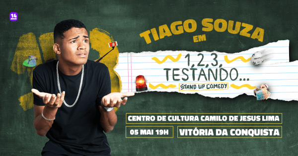 TIAGO SOUZA EM 1, 2, 3 TESTANDO... em Vitória da Conquista - Sympla