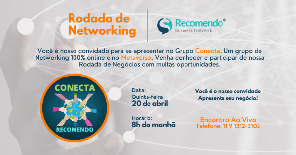Rodada de Networking - Recomendo Grupo CONECTA no METAVERSO - online ...