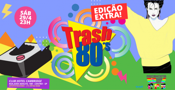 Trash 80's - Edição Extra - 29/4 em São Paulo - Sympla